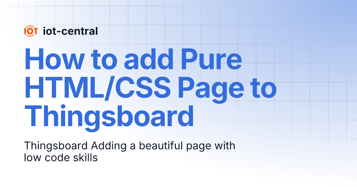 How to add Pure HTML/CSS Page to Thingsboard | iot-central