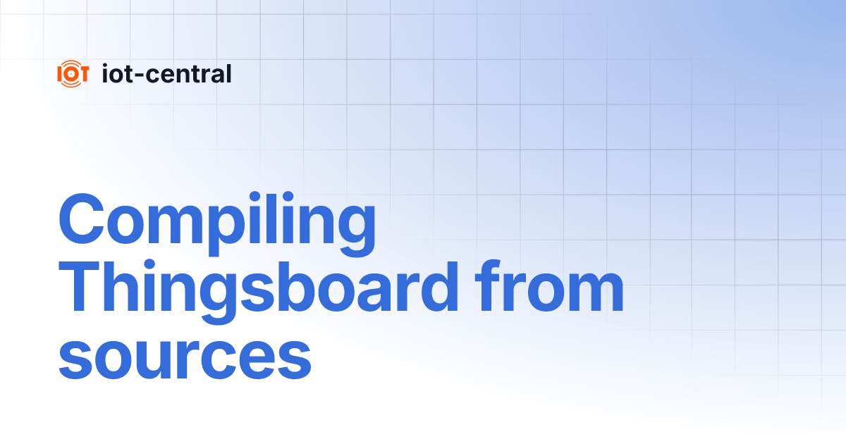 Compiling Thingsboard from sources | iot-central